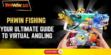 Phwin Fishing Your Ultimate Guide To Virtual Angling
