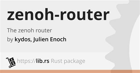 Zenoh Router — Rust Utility Lib Rs
