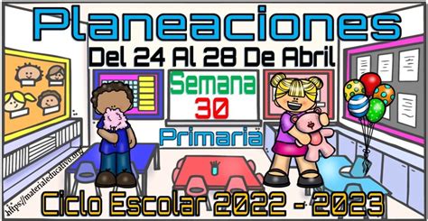 Planeaciones De Todos Los Grados De Primaria De La Semana 30 Del 24 Al