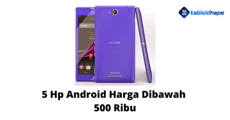 Hp Android Harga Dibawah Ribu