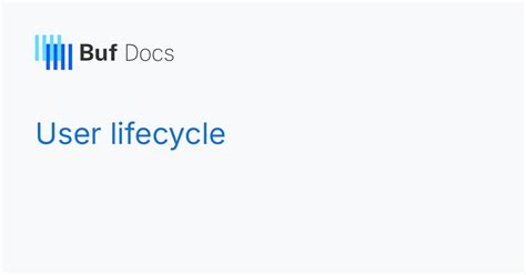 User Lifecycle Buf Docs