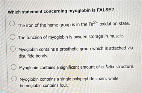 Solved Which Statement Concerning Myoglobin Is False The