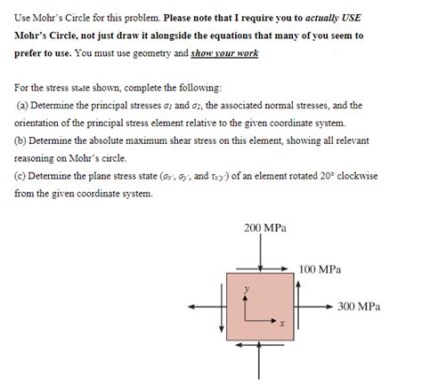 Solved Use Mohr S Circle For This Problem Please Note That Chegg Com