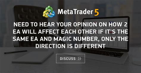 Need To Hear Your Opinion On How 2 Ea Will Affect Each Other If Its