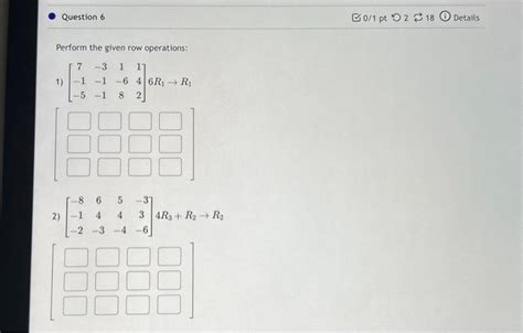 Solved Perform The Given Row Operations 1