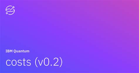 Costs V0 2 Ibm Quantum Documentation