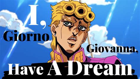 Giorno Giovannas Quote I Giorno Giovanna Have A Dream Easy Peasy