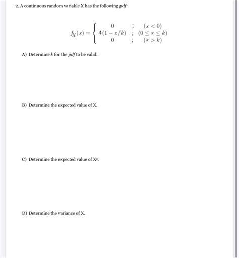 Solved 2 A Continuous Random Variable X Has The Following Chegg