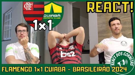 React Flamengo 1x1 CuiabÁ BrasileirÃo 2024 Youtube