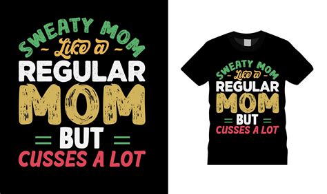 Sweaty Mom Like A Regular Mom T Shirt Gráfico Por Sumonroymon · Creative Fabrica