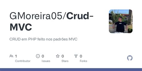 GitHub GMoreira Crud MVC CRUD em PHP feito nos padrões MVC