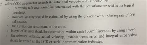 Solved Write A Ccs C Program That Controls The Rotational