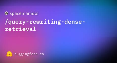 Spacemanidolquery Rewriting Dense Retrieval · Datasets At Hugging Face