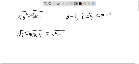 solved evaluate the expression √ b 2 4 a c for the given values of a