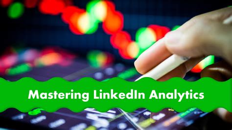 Mastering Linkedin Analytics A Guide To Creator Mode And Effective