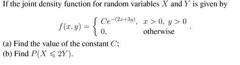 Solved If The Joint Density Function For Random Variables X
