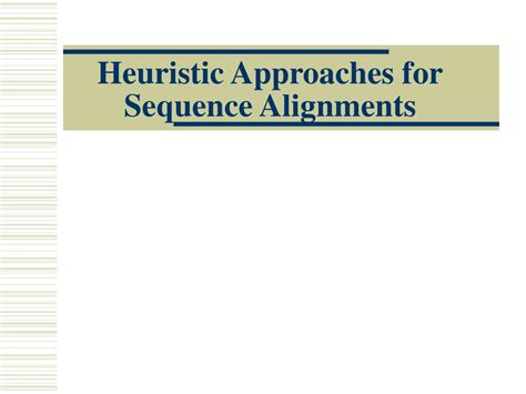 Ppt Heuristic Approaches For Sequence Alignments Powerpoint