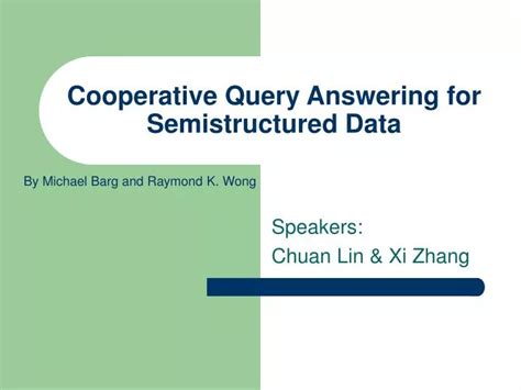 Ppt Cooperative Query Answering For Semistructured Data Powerpoint Presentation Id3917397
