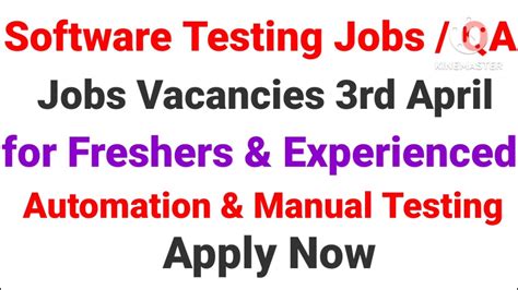 Software Testing Job Vacancy Qa For Freshers And Experienced Automation And Manual Testing