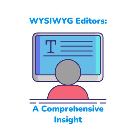 What Is A Wysiwyg Editor A Comprehensive Developers Insight By