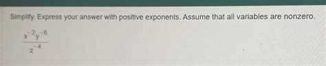 Solved Simplify Express Your Answer With Positive Chegg
