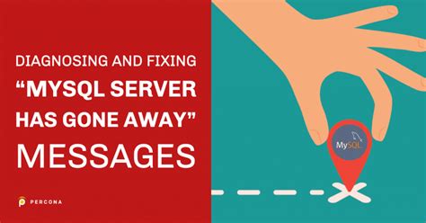 Diagnosing And Fixing MySQL Server Has Gone Away Messages