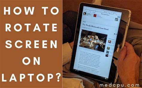 How To Rotate Screen On Laptop Top Full Guide MedCPU