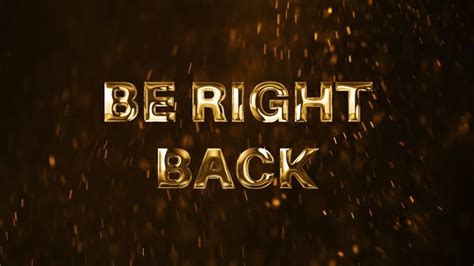 Free Be Right Back Screen For Obs Live Streams Gold Metallic Text With Gold Particles