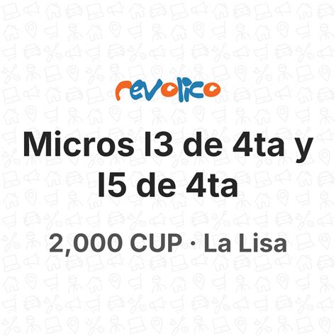 Micros I3 De 4ta Y I5 De 4ta En La Lisa La Habana Cuba Revolico