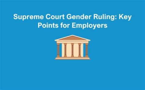 Supreme Court Gender Ruling Key Points For Employers
