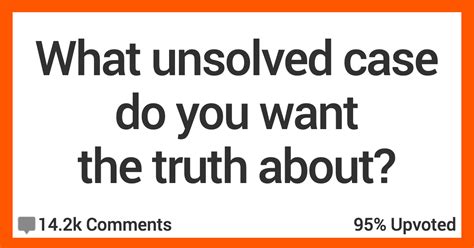 13 People Talk About The Unsolved Cases They Want To See Solved