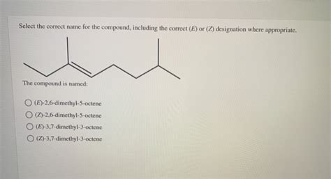 Solved Select The Correct Name For The Compound Including