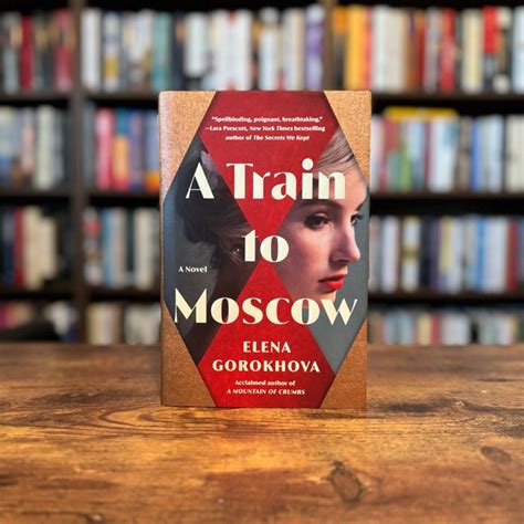 A Train To Moscow By Elena Gorokhova