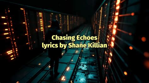 Chasing Echoes An Algorithm Song