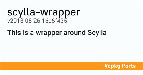 Scylla Wrapper V2018 08 26 16e6f435 Vcpkg Ports