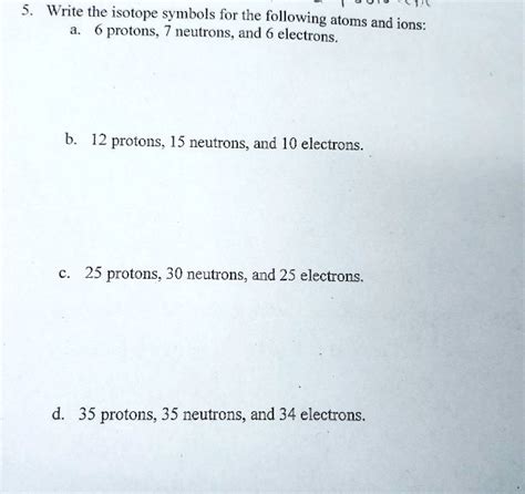 Solved Write The Isotope Symbols For The Following Atoms And Ions