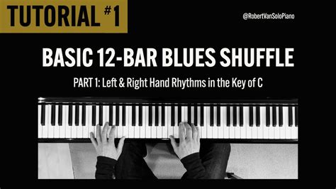 Basic 12 Bar Blues Shuffle Tutorial Part 1 Left And Right Hand Rhythms Key Of C Hand