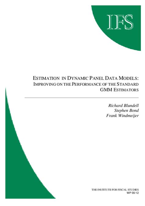 Pdf Estimation In Dynamic Panel Data Models Improving On The Performance Of The Standard Gmm