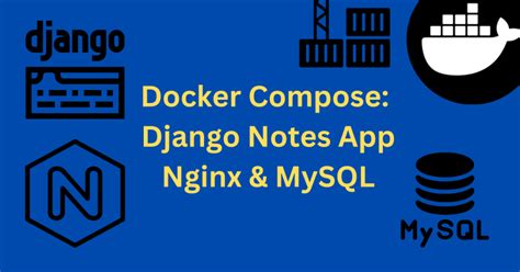 Rutvik Mangukiya On Linkedin Docker Compose Deploying A Web Application With Nginx And Mysql Django