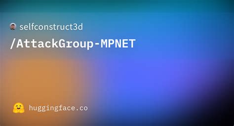 Selfconstruct3dattackgroup Mpnet · Hugging Face