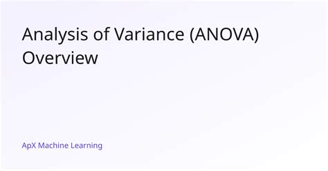 Analysis Of Variance Anova Overview