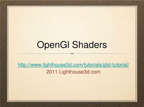Ppt Opengl Shaders Powerpoint Presentation Free Download Id5178626
