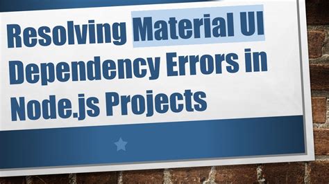 Resolving Material Ui Dependency Errors In Nodejs Projects Youtube
