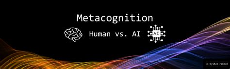 Metacognition Human Vs Ai