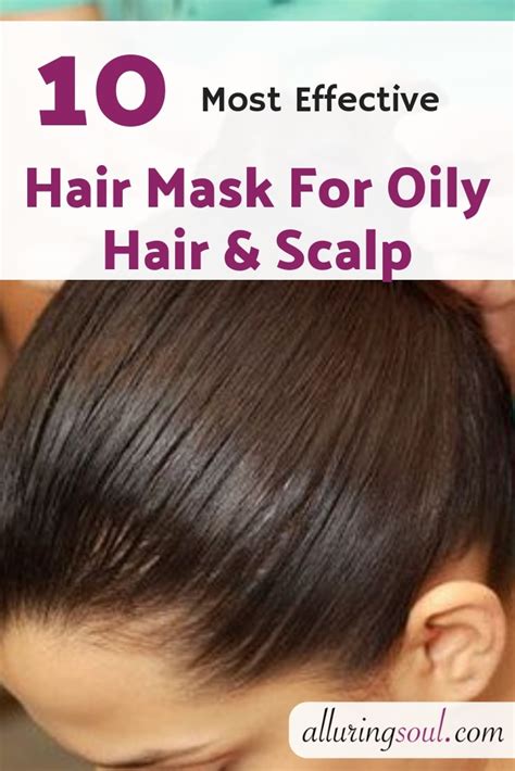 10 Effective Hair Mask For Oily Hair And Scalp