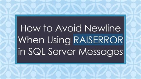 How To Avoid Newline When Using Raiserror In Sql Server Messages Youtube