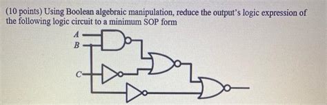Solved 10 Points Using Boolean Algebraic Manipulation
