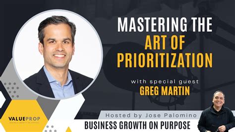 Mastering The Art Of Prioritization With Greg Martin