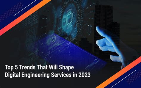 Top 5 Trends To Shape Digital Engineering Services In 2023 Nasscom