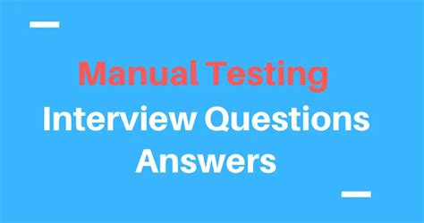 Top 15 Manual Testing Interview Question And Answers 2023